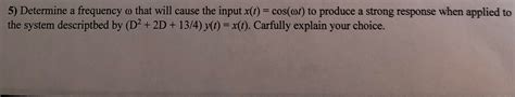 Solved Determine A Frequency A That Will Cause The Input Chegg