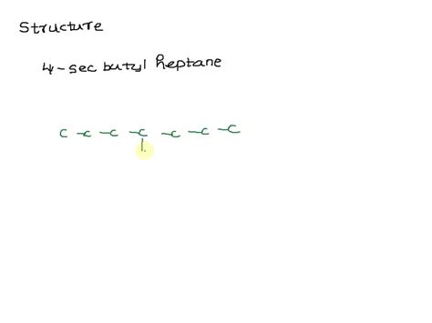 Solved How To Draw 4 Sec Butyl Heptane