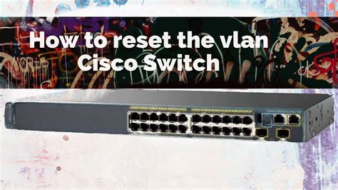 How To Reset A Cisco 2950 Switch To Factory Default Stashokcoast