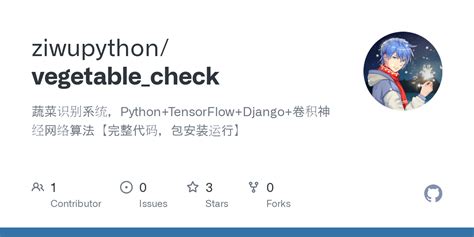 GitHub ziwupython vegetable check 蔬菜识别系统Python TensorFlow Django