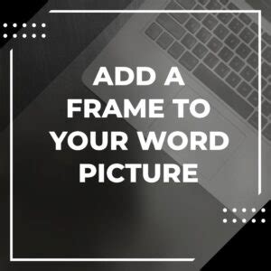 How To Add A Frame To A Picture In Word Adazing