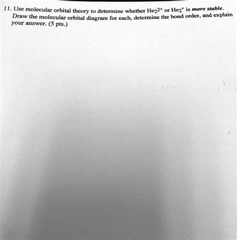 Solved 11 Use Molecular Orbital Theory To Determine Whether Hez2 Or