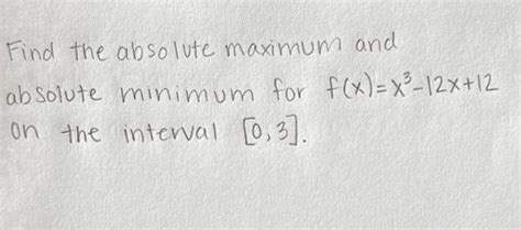 Solved Struggling To Find The Absolute Min And Max For The