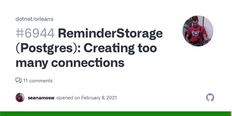 Reminderstorage Postgres Creating Too Many Connections · Issue 6944