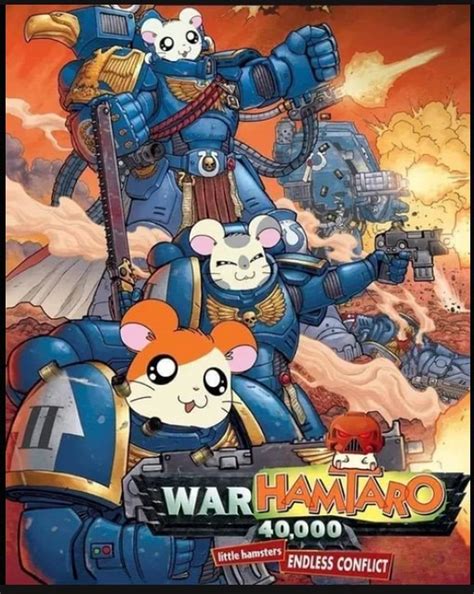 Warhamster 40k Heresy Or Just Adorable Irony Fandom