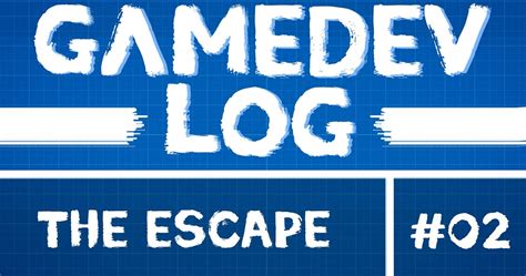 Gamedev Log “the Escape” 2 Unityc By Mina Pêcheux Net
