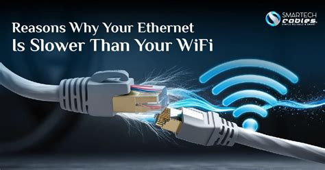 9 Reasons Why Your Ethernet Is Slower Than Your Wifi