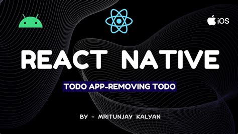 Todo App Removing Todo 10 Reactnative Ui Mobiledevelopment Android