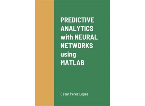 Predictive Analytics With Neural Networks Using Matlab Em Promoção é No