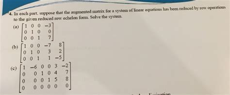 Solved 4 In Each Part Suppose That The Augmented Matrix