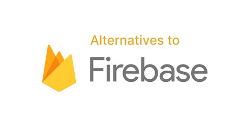 Top Firebase Alternatives With Decent Free Tier Or Open Source FromBold