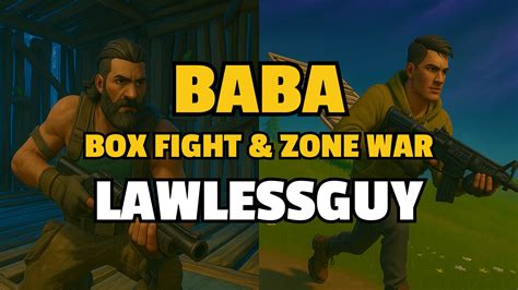 Baba Box Fight And Zone Wars Lawless 8355 0121 8217 By Babagoat