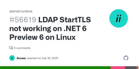 Ldap Starttls Not Working On Net 6 Preview 6 On Linux · Issue 56619 · Dotnetruntime · Github