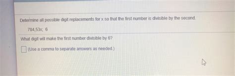 solved determine all possible digit replacements for x so