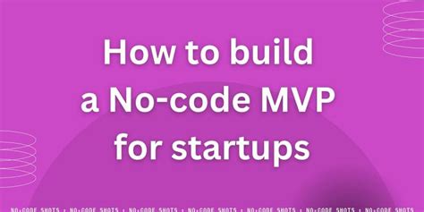 How To Build A No Code Mvp For Startups 💻 No Code Shots