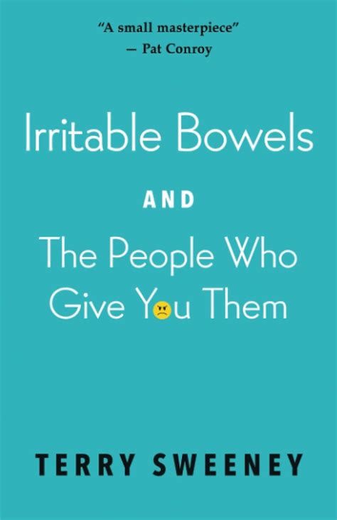 Irritable Bowels And The People Who Give You Them Sweeney Terry J