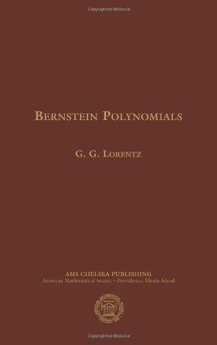 Bernstein Polynomials Second Edition Ams Chelsea Publishing 323 G G Lorentz