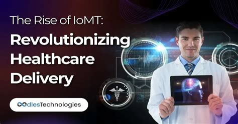 The Rise Of Iomt Revolutionizing Healthcare Delivery By Oodles Technologies May 2024 Medium