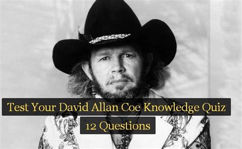 Test Your David Allan Coe Knowledge Quiz Nsf News