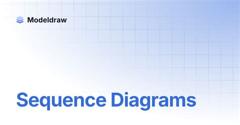 Sequence Diagrams Modeldraw