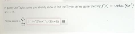 Solved 1 Point Use Taylor Series You Already Know To Find