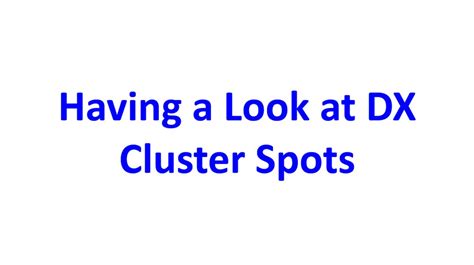 Having A Look At Dx Cluster Spots Johnsons Techworld