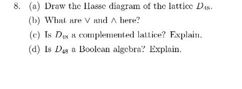 Solved A Draw The Hasse Diagram Of The Lattice D 18 B