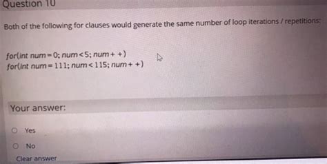 Solved Question 10 Both Of The Following For Clauses Would