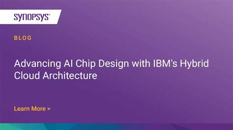 advancing ai chip design with ibm s hybrid cloud architecture