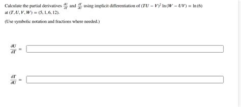 Solved Calculate The Partial Derivatives TU And UT Using Chegg