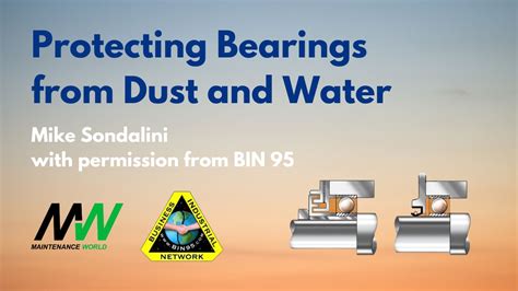 How To Protect Bearings From Dust And Water Maintenance World