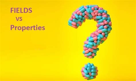 Difference Between Field And Property By Kamlesh Singh Medium