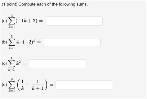 Solved 1 Point Compute Each Of The Following Sums A