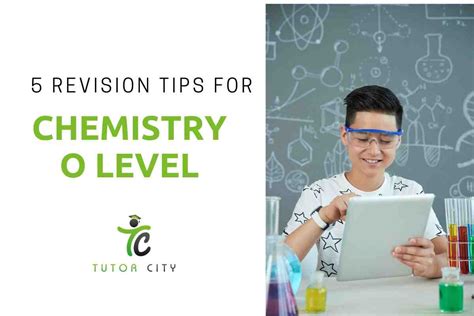 5 Revision Tips For Chemistry O Level