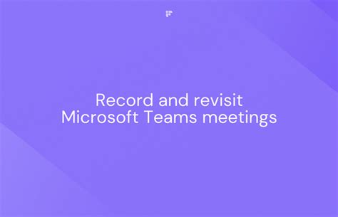 How To Record A Teams Meeting In 5 Easy Ways Fireflies Ai