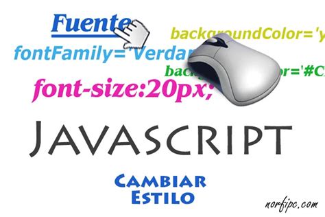 Como cambiar y modificar el estilo CSS de páginas web con JavaScript