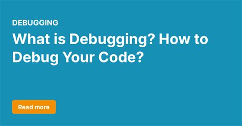 What Is Debugging How To Debug Your Code Glossary Conclusive Engineering
