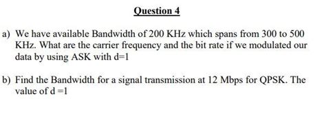 solved question 4 a we have available bandwidth of 200 khz