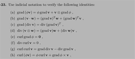 Solved 23 Use Indicial Notation To Verify The Following Chegg Com