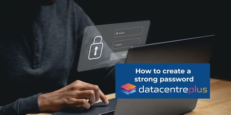 How To Create A Strong Password Datacenterplus Strong Password