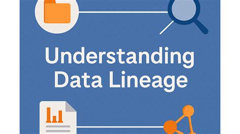 Understanding Data Lineage