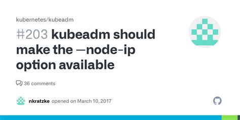 Kubeadm Should Make The Node Ip Option Available Issue Kubernetes Kubeadm Github