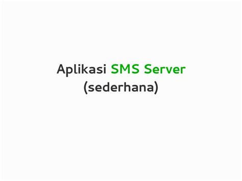 Aplikasi Sms Server Di Android Ppt
