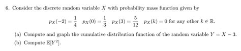 Solved Consider The Discrete Random Variable X With Chegg