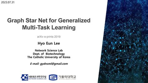 Ns Cuk Seminar H E Lee Review On Graph Star Net For Generalized Multi Task Learning Arxiv E