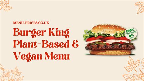 Burger King Plant Based And Vegan Menu Prices Uk 2024