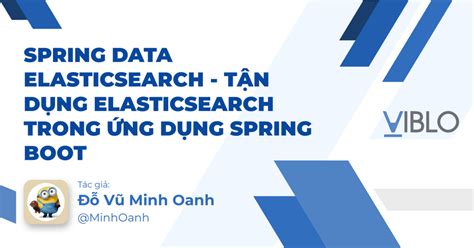 spring data elasticsearch tận dụng elasticsearch trong ứng dụng