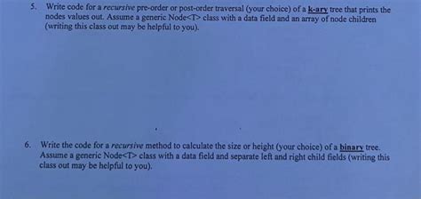 Solved 5 Write Code For A Recursive Pre Order Or Post Order