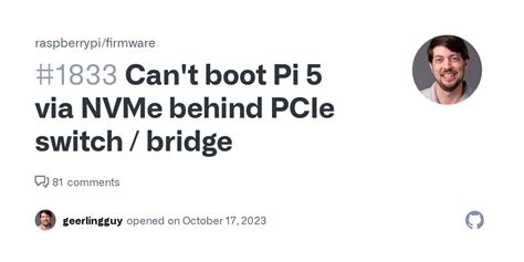 can t boot pi 5 via nvme behind pcie switch bridge · issue 1833 · raspberrypi firmware · github