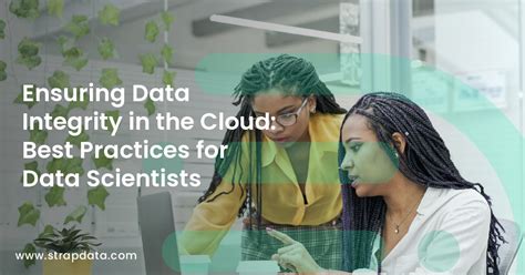 Ensuring Data Integrity In The Cloud Best Practices For Data Scientists